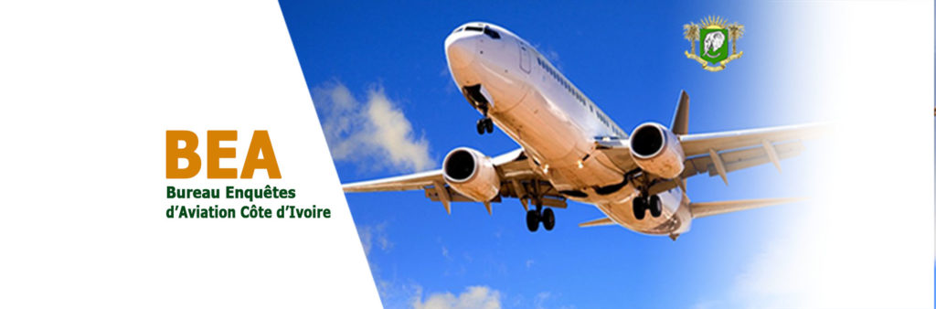 1 – BEA – Bureau Enquêtes Accidents d’Aviation de Côte d’Ivoire